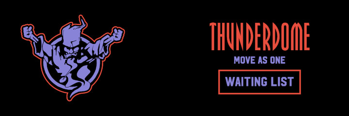 Thunderdome 2025 Waiting List